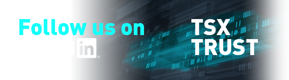 TSX Trust - Transfer Agency and Corporate Trust Services